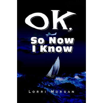 【】Ok, So Now I Know