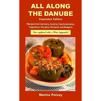 【】All Along the Danube: Recipes fro