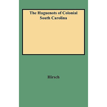 【】The Huguenots of Colonial South