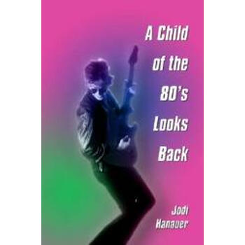 【】A Child of the 80's Looks Back