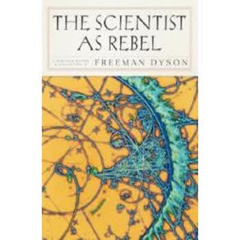 【】The Scientist as Rebel