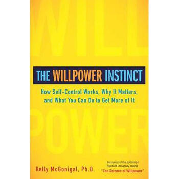 The Willpower Instinct: How Self-Control Wor...