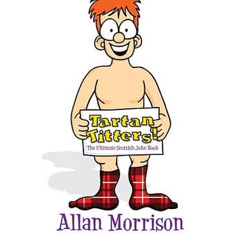 【】Tartan Titters!: The Ultimate Scottish
