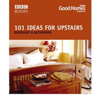 101 Ideas for Upstairs: Bedroom, Bathroom