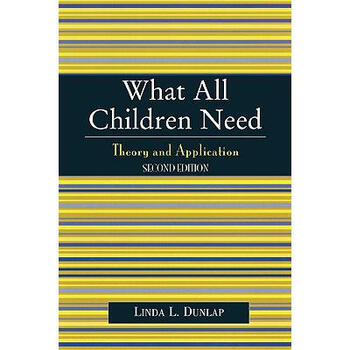 What All Children Need: Theory and Applicati...