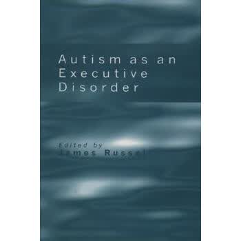 【】Autism as an Executive Disorder