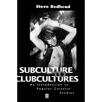 【】Subculture To Clubcultures: A