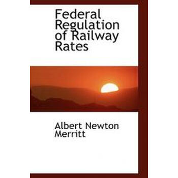 【】Federal Regulation of Railway