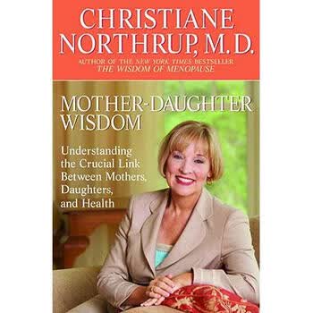 Mother-Daughter Wisdom: Understanding the Cr...