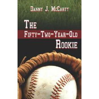 【】The Fifty-Two-Year-Old Rookie
