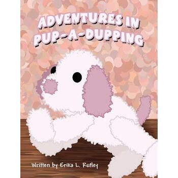 【】Adventures in Pup-A-Dupping