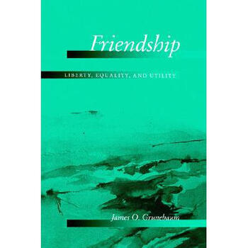 Friendship: Liberty, Equality, and Utility