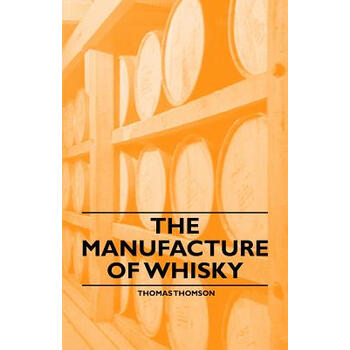 【】The Manufacture of Whisky