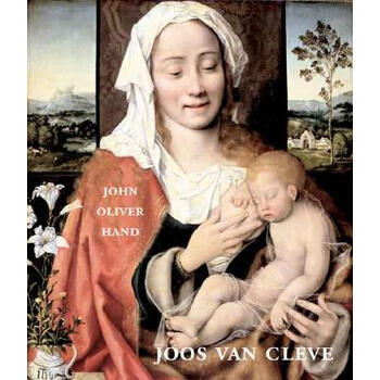 【】Joos Van Cleve: The Complete