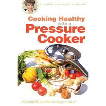 【】Cooking Healthy with a Pressu