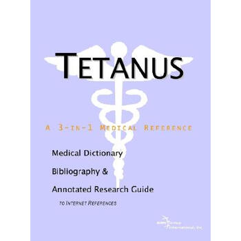 【】Tetanus - A Medical Dictionary,