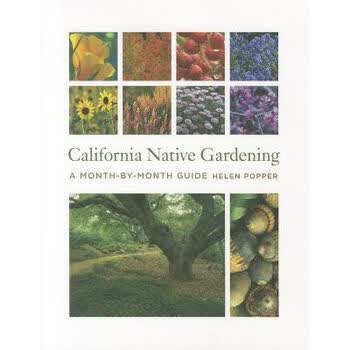 California Native Gardening: A Month-By-Mont...