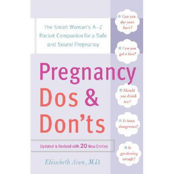 Pregnancy Do's and Don'ts: The Smart Woman's...