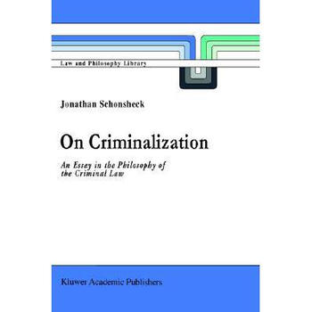 On Criminalization : An Essay in the Philoso...