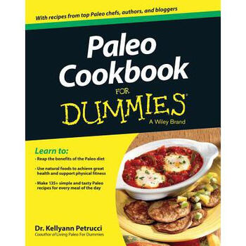 Paleo Cookbook For Dummies [Wiley公共健康]