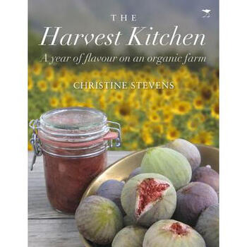 The Harvest Kitchen: A Year of Flavour on an...