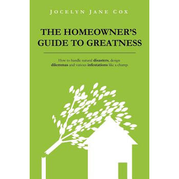 【】The Homeowner's Guide to Greatness: How