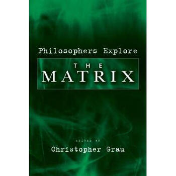 Philosophers Explore the Matrix