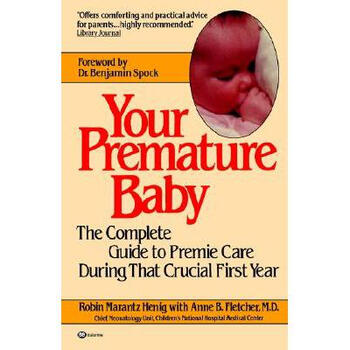 Your Premature Baby: The Complete Guide to P...