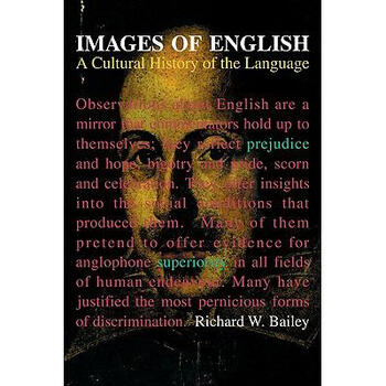 Images of English: A Cultural History of the...