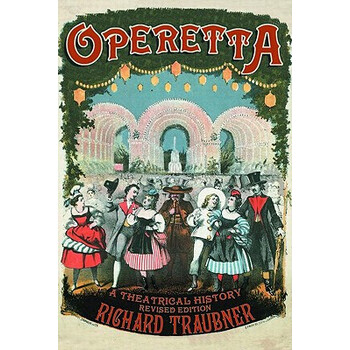 【】Operetta: A Theatrical History