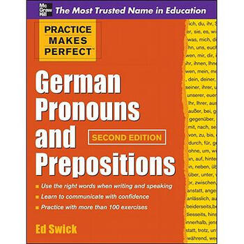 Practice Makes Perfect German Pronouns and P...