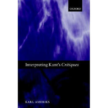 Interpreting Kant's Critiques