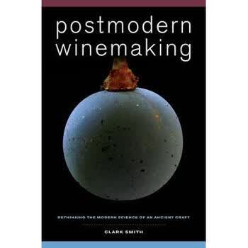 Postmodern Winemaking: Rethinking the Modern...