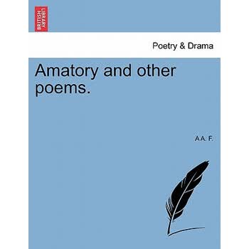 【】Amatory and Other Poems.