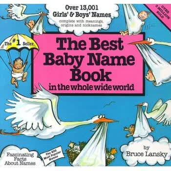 The Best Baby Name Book: In the Whole Wide W...
