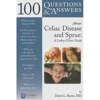 100 Questions & Answers about Celiac Disease...