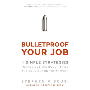 【】Bulletproof Your Job: 4 Simpl