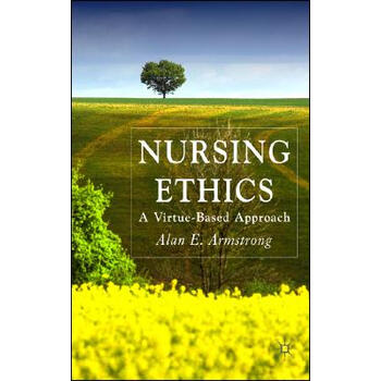 【】Nursing Ethics: A Virtue-Based