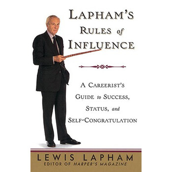 【】Lapham's Rules of Influence: A