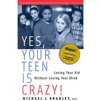 【】Yes, Your Teen Is Crazy!: Loving Your