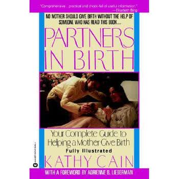 Partners in Birth: Your Complete Guide to He...