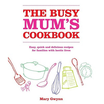 【】The Busy Mum's Cookbook