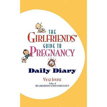 The Girlfriends' Guide to Pregnancy Daily Diary