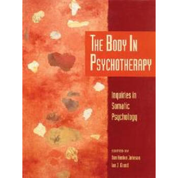 【】Somatic Psychology: The Body in