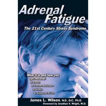 【】Adrenal Fatigue: The 21st Century Stress