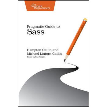 【】Pragmatic Guide to Sass