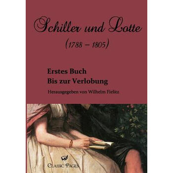 【】Schiller Und Lotte (1788 - 1805)