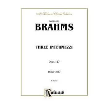 【】Three Intermezzi, Op. 117