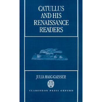 【】Catullus and His Renaissanc