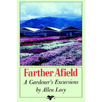 【】Farther Afield: A Gardener'